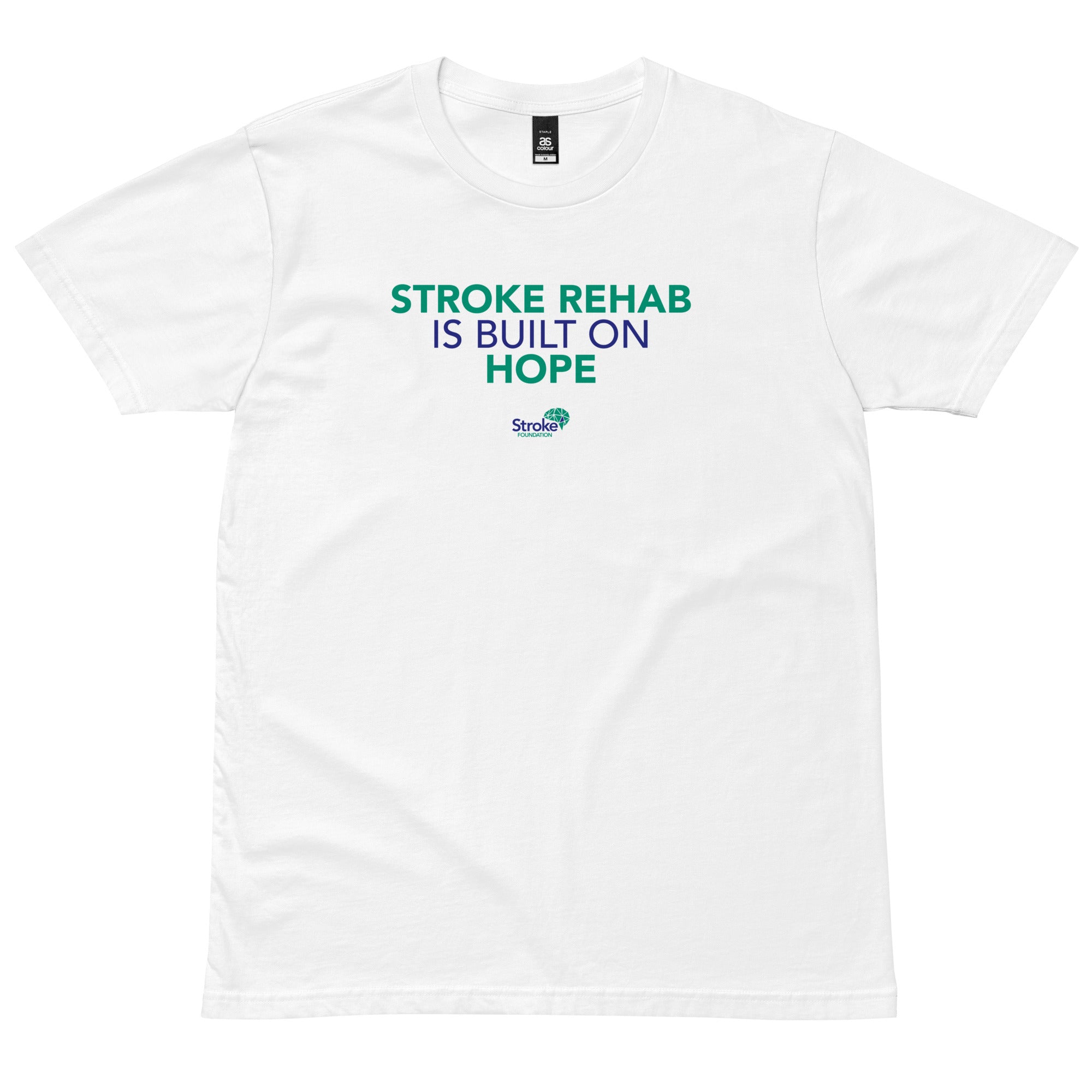 Stroke Rehab Is Built On Hope Tshirt - White – Stroke Foundation